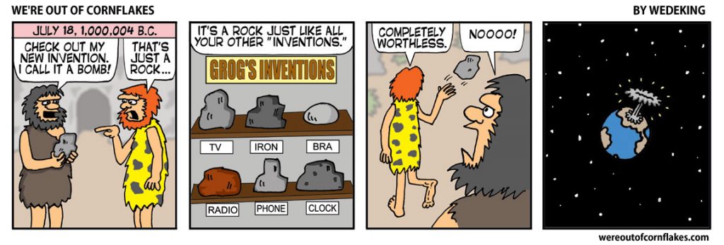 Another famous caveman invention – We're Out of Cornflakes